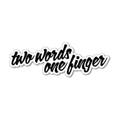 Two Words One Finger Jdm Car Sticker Decal | JDM Stickers - Sticker ...