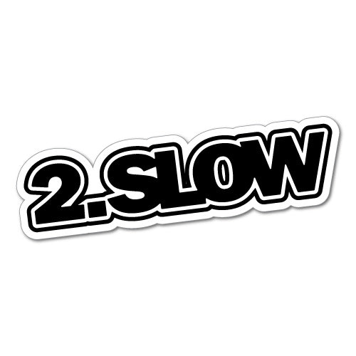 2Slow Jdm Sticker Decal | JDM Stickers - Sticker Collective