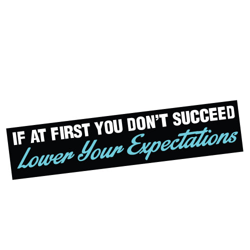 Lower Your Expectations Sticker Decal | JDM Stickers - Sticker Collective