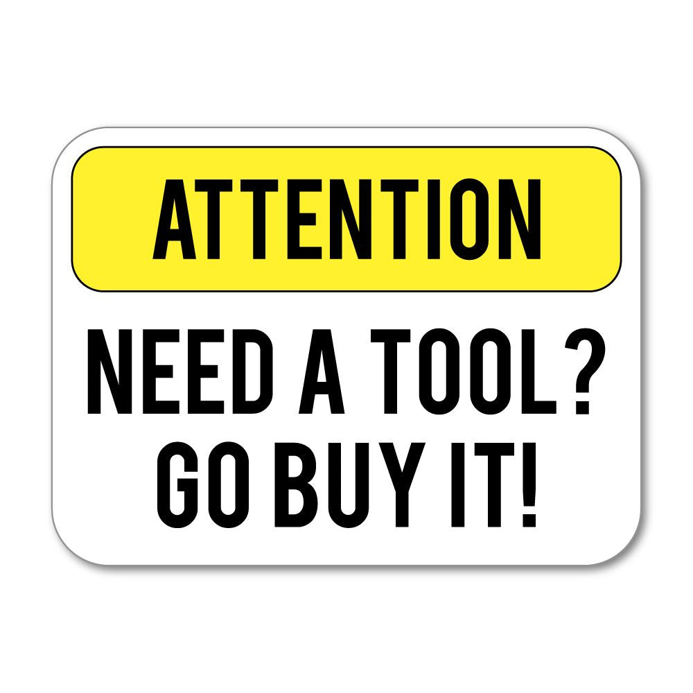 Need A Tool Sticker Decal | Toolbox Stickers - Sticker Collective