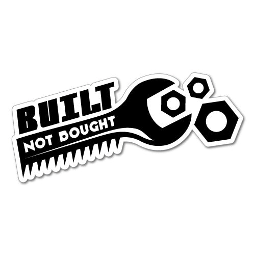 Built Not Bought Jdm Sticker Decal | JDM Stickers - Sticker Collective