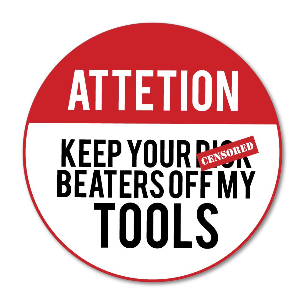 Keep It Off My Tools Sticker Decal | Toolbox Stickers - Sticker Collective