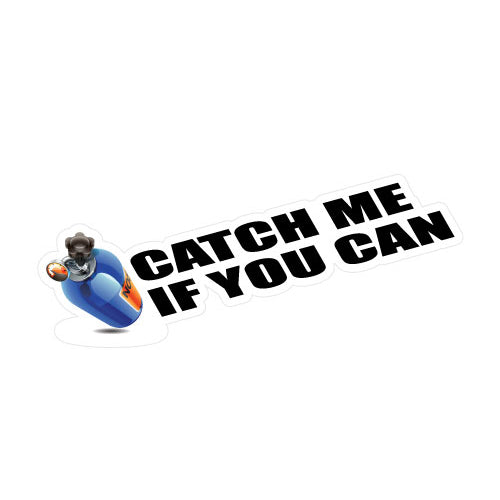 Catch Me If You Can Jdm Sticker Decal | JDM Stickers - Sticker Collective