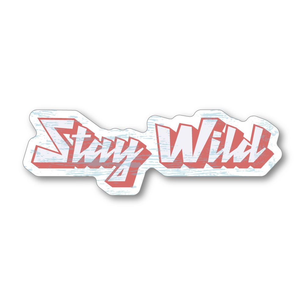 Stay Wild Sticker Decal | Travel Stickers - Sticker Collective