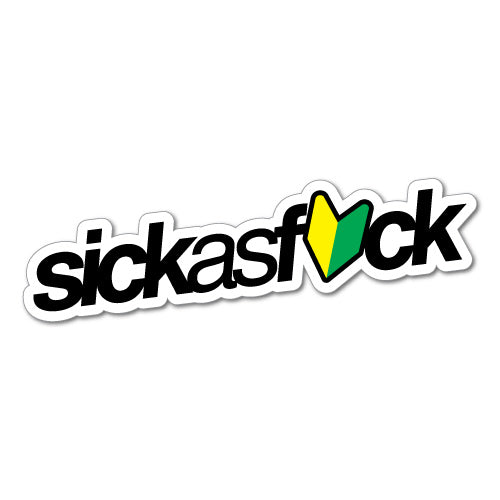 Sick As Fck Jdm Car Sticker Decal | JDM Stickers - Sticker Collective