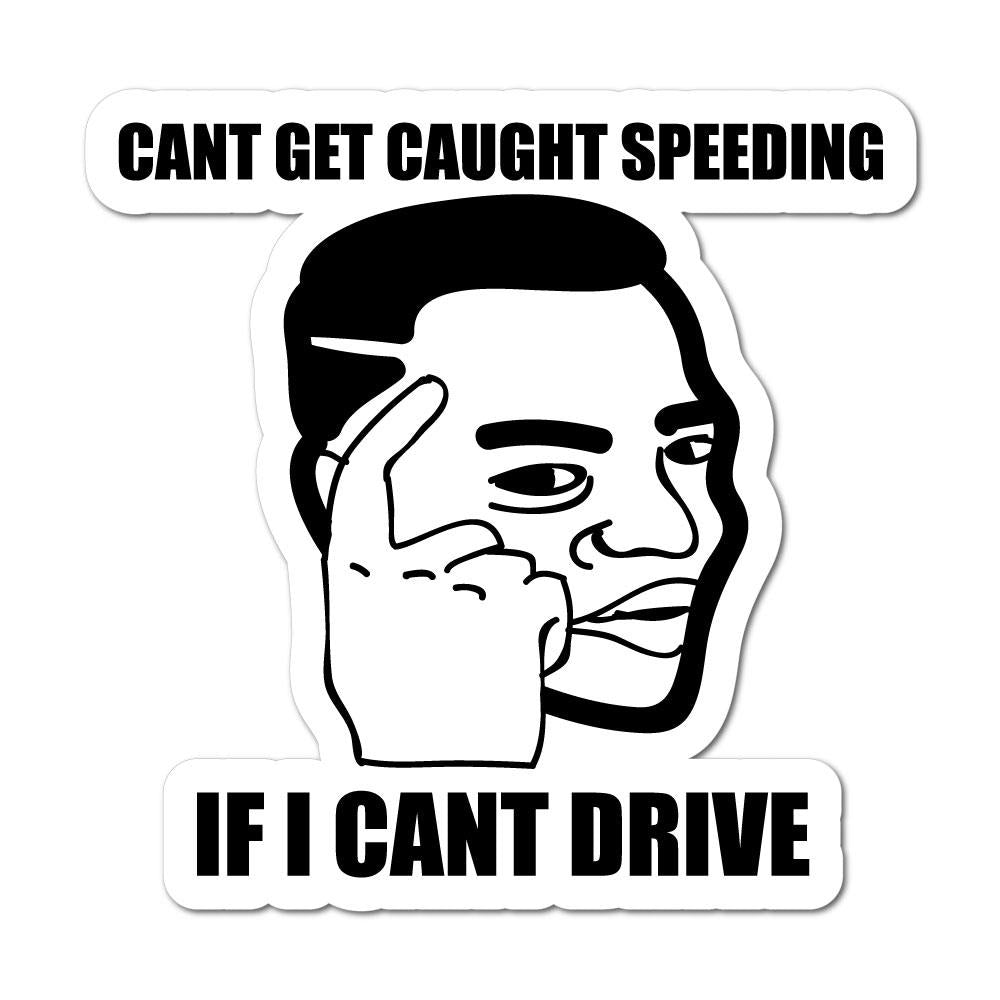 Cant Get Caught Sticker Decal | Meme Stickers - Sticker Collective