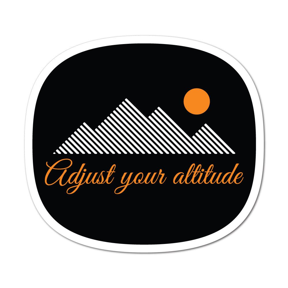 Adjust Your Altitude Sticker Decal | Adventure Stickers - Sticker ...