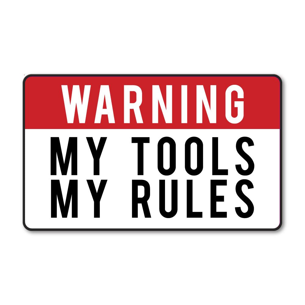 My Tools My Rules Sticker Decal | Toolbox Stickers - Sticker Collective