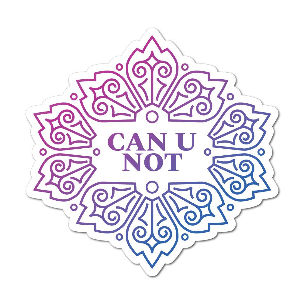 Can U Not Sticker Decal | Funny Stickers - Sticker Collective