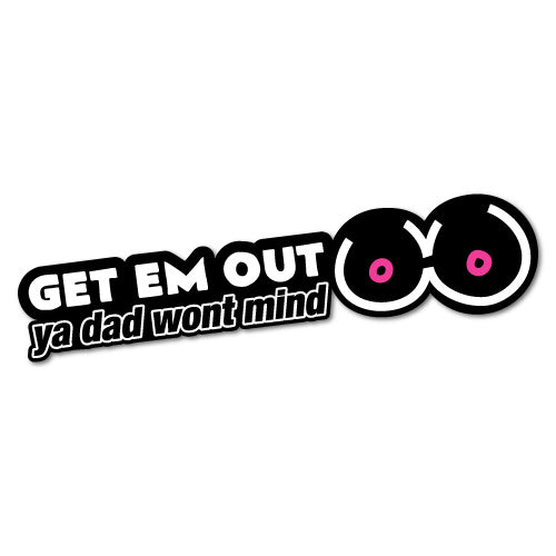Get Em Out Boobs Sticker | JDM Stickers - Sticker Collective