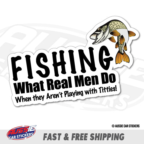Fishing What Real Men Do 2 Sticker | Fishing Stickers - Sticker Collective