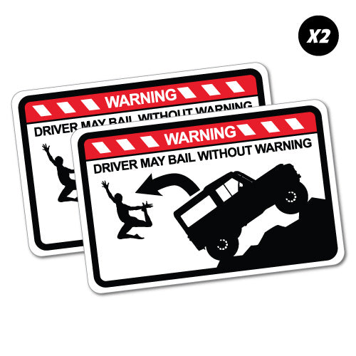 2X Warning Driver May Bail Sticker | 4WD Stickers - Sticker Collective