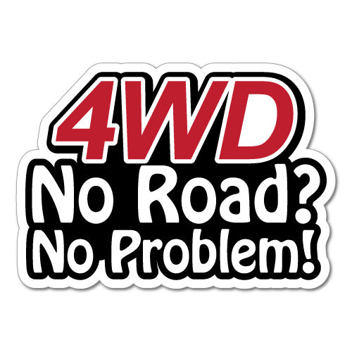 4Wd Funny No Road No Problem Sticker 4X4 Offroad | 4WD Stickers ...