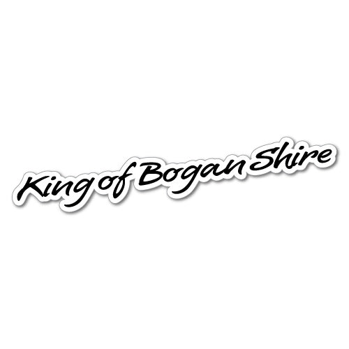 King Of Bogan Shire Sticker | Australian Stickers - Sticker Collective