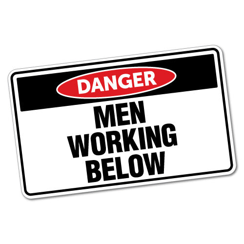 Danger Men Working Below Sticker | Danger Signs Stickers - Sticker ...
