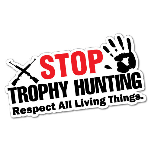 Stop Trophy Hunting Sticker | Humanity Stickers - Sticker Collective