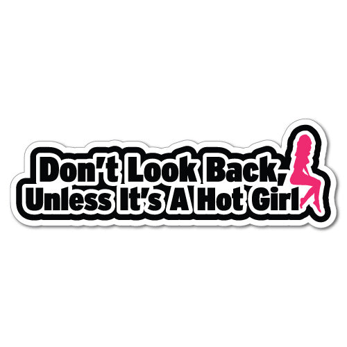Don't Look Back Unless Hot Girl Sticker | Funny Stickers - Sticker ...