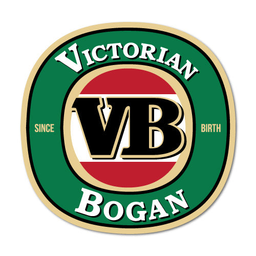 Victorian Bogan Since Birth Beer Drinking Funny Sticker | Alcohol ...