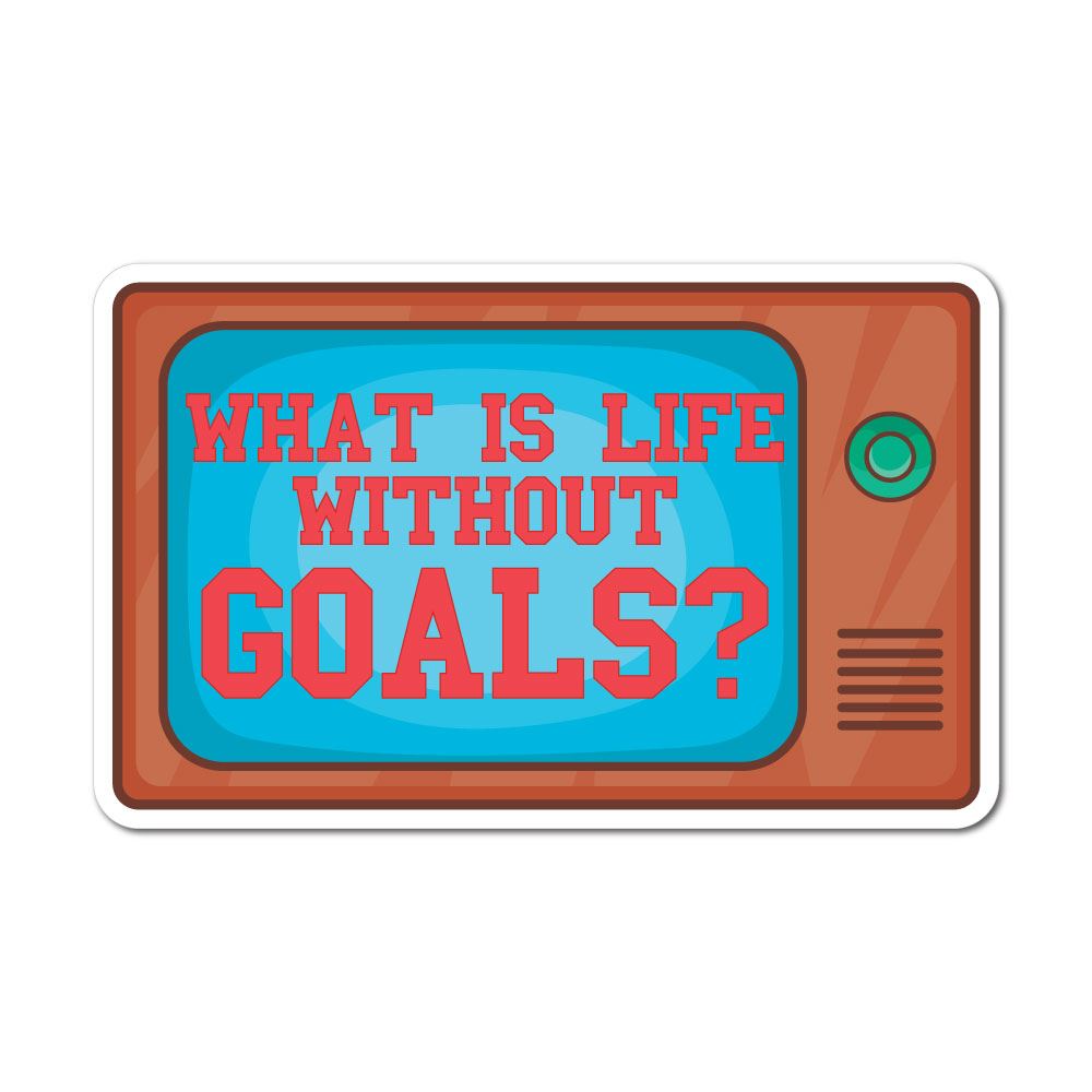 What Is Life Without Goals Sticker Decal | Sport Stickers - Sticker ...