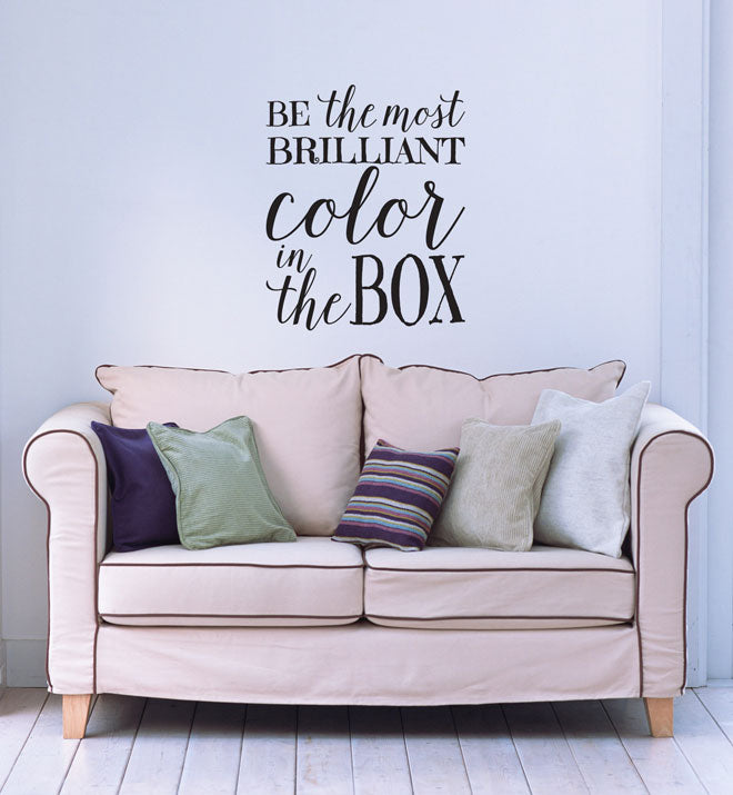 Be The Most Brilliant Color Wall Sticker — Sticker Collective