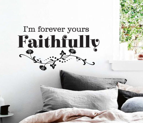 I'M Your Faithfully Wall Sticker — Sticker Collective