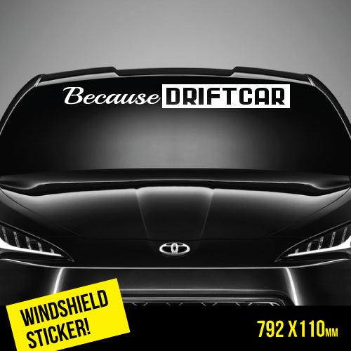 Because Driftcar Windshield Top Jdm Sticker | Windshield Stickers ...