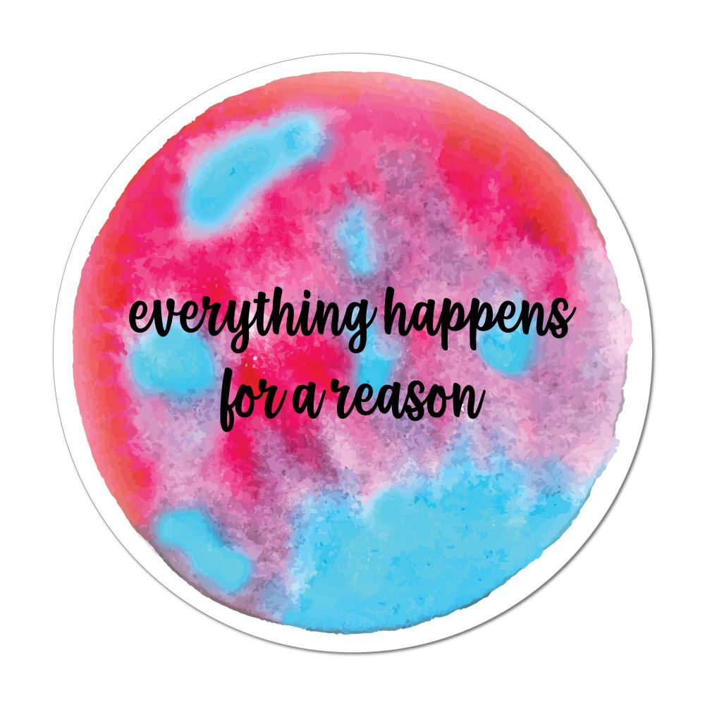 Everything Happens For A Reason Laptop Car Sticker Decal ...
