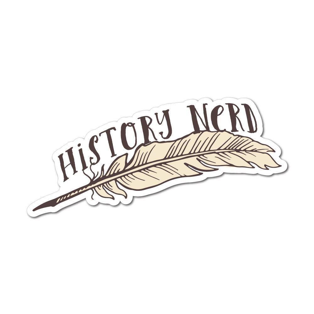 History Nerd Sticker Decal | Geek Stickers - Sticker Collective