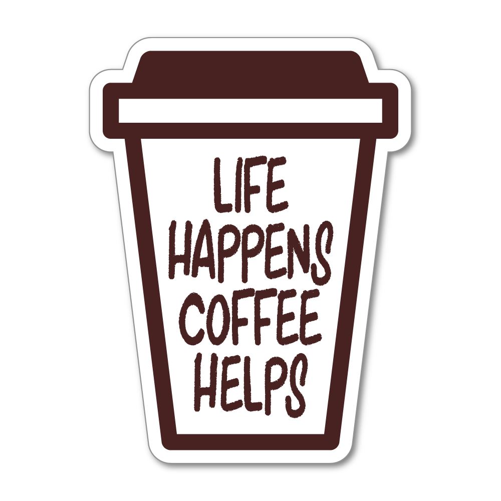 Life Happens Coffee Helps Sticker Decal | Funny Stickers - Sticker ...