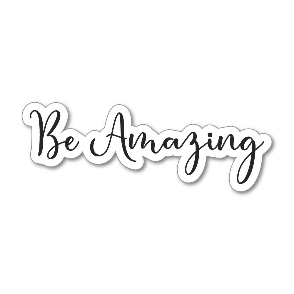 Be Amazing Sticker Decal | Inspirational Stickers - Sticker Collective