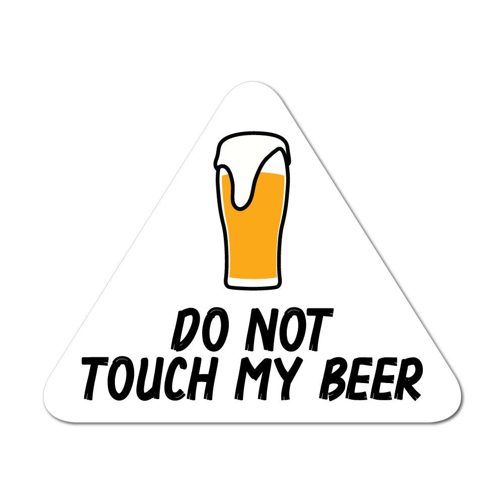Not Touch My Beer Sticker Decal | Funny Stickers - Sticker Collective