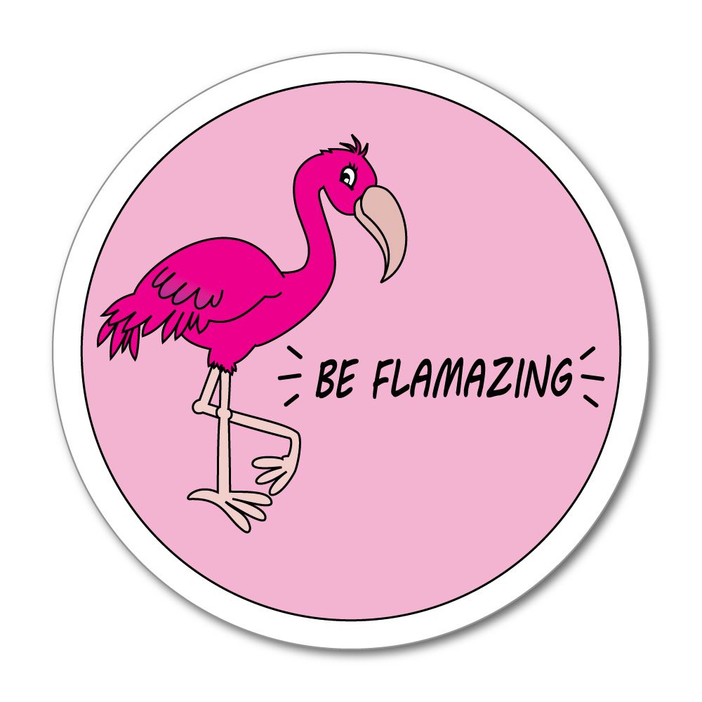 Flamingo Be Flamazing Amazing Pink Circle Bird Funny Sticker Inspo Car ...