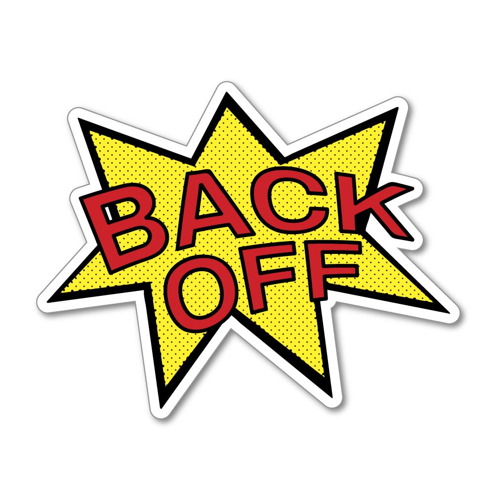 Back Off Sticker Decal | Car Stickers - Sticker Collective