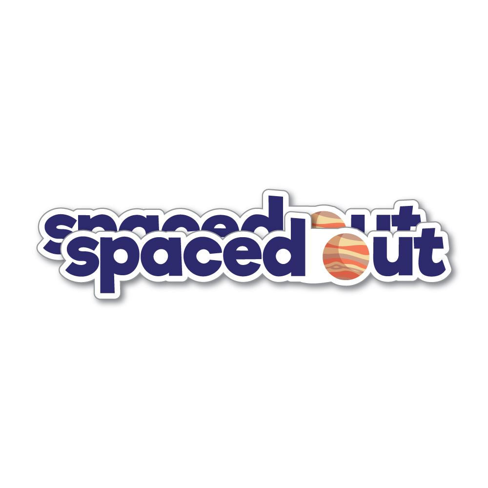 2X Spaced Out Sticker Decal | Alien Stickers - Sticker Collective